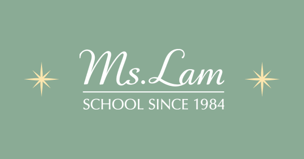Ms. Lam Schools - 【Ms.Lam】